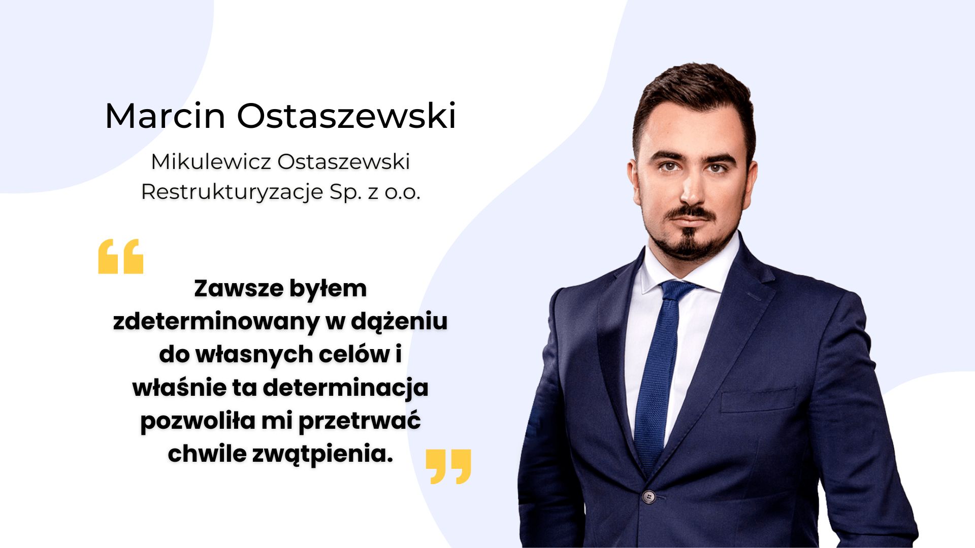 Zawsze byłem zdeterminowany w dążeniu do własnych celów (Marcin ...